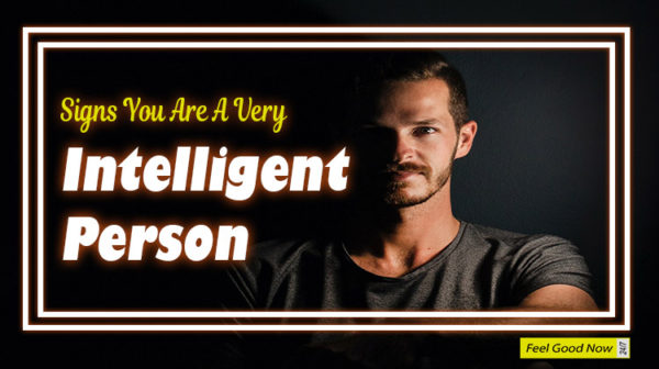 Signs You Are A Very Intelligent Person